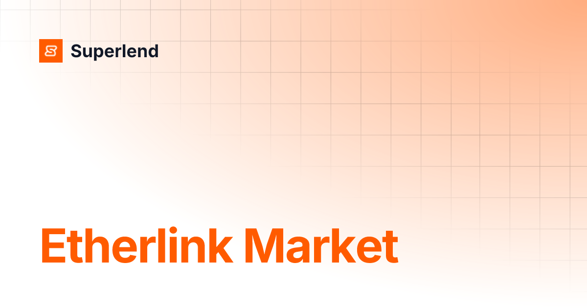 Etherlink Market | Superlend